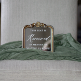 In Loving Memory Wedding Sign | This Seat Is Reserved Remembrance Sign